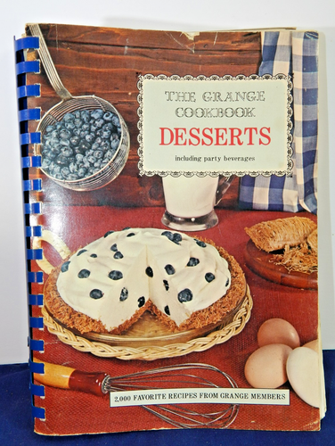 The Grange Cookbook Desserts Including Party Beverages Spiral Bound ...