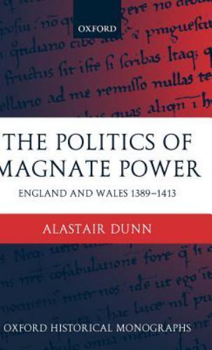 Oxford Historical Monographs: The Politics of Magnate Power : England ...