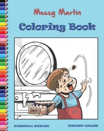 Messy Martin Coloring Book by Gabriella Richard (2014, Trade Paperback ...