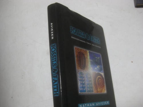 Fossils and Faith: Understanding Torah and Science by Nathan Aviezer | eBay