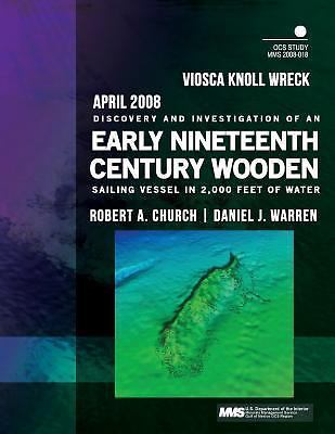 Viosca Knoll Wreck Discovery and Investigation of an Early Nineteenth ...