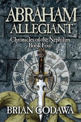 Brian Godawa Abraham Allegiant (Poche) Chronicles of the Nephilim ...