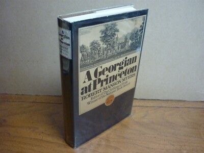 Robert Manson Myers. A Georgian at Princeton. 1st ed. 1976. Fine in VG+ ...