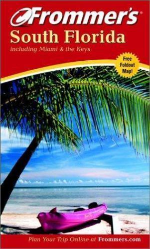Frommer's South Florida including Miami and the Keys (Frommer's ...
