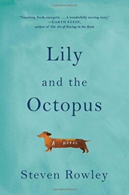 Lily and the Octopus, Rowley, Steven 9781501126222| eBay