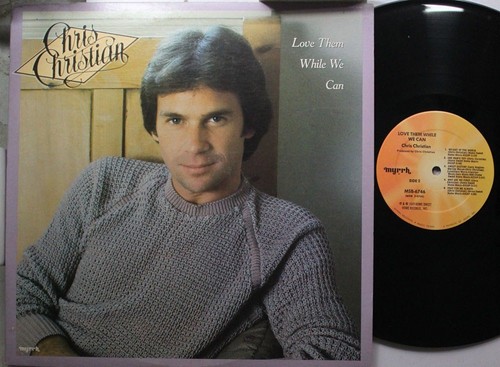 Rock Lp Chris Christian Love Them While We Can On Myrrh | eBay