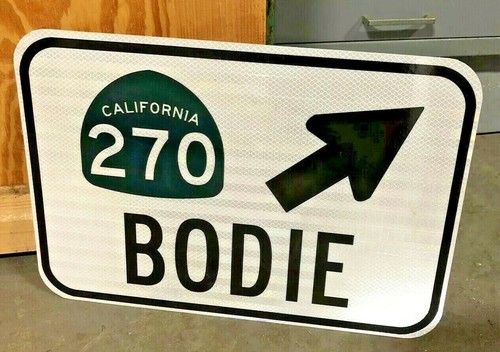 BODIE CALIFORNIA Highway 270 road sign - Gold Rush Ghost town 12"x18 ...