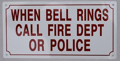 When Bell Rings Call FIRE DEPT. Or Police Sign (Reflective, White 6x12 ...