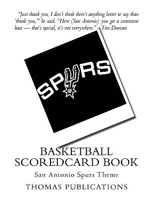 Basketball Scoredcard Book: San Antonio Spurs Theme by Publications ...