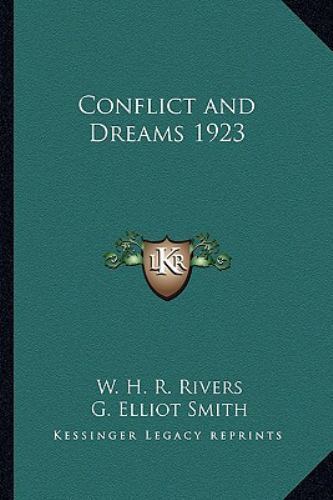 Conflict and Dreams 1923 by W. H. R. Rivers (2010, Trade Paperback) for ...