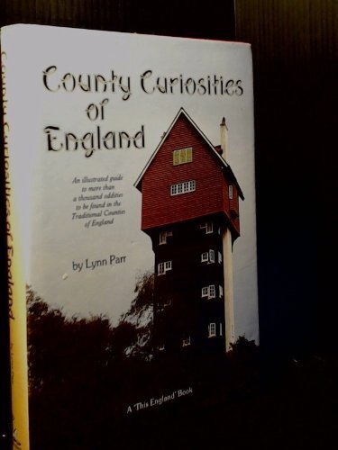 County Curiosities of England By Lynn Parr. 090632419X 9780906324196 ...