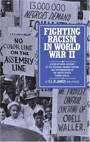 Fighting Racism in World War II : From the pages of the Militant by ...