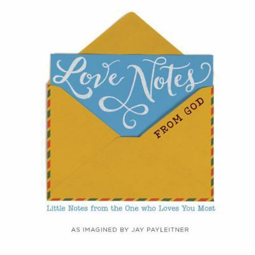 Love Notes from God: Little Notes from the One Who Loves You Most ...