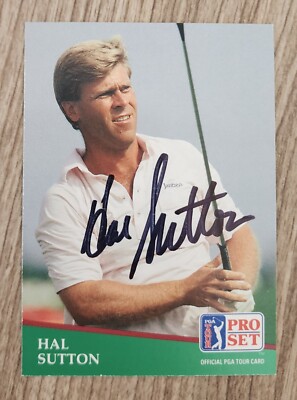 Hal Sutton Signed 1991 Pro Set PGA Tour Golf Card #132 Auto LEGEND RAD ...
