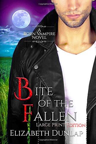 BITE OF THE FALLEN (LARGE PRINT EDITION) (BORN VAMPIRE) By Elizabeth ...