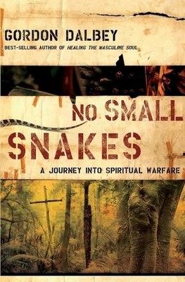 No Small Snakes: A Journey Into Spirit... by Dalbey, Gordon Paperback ...