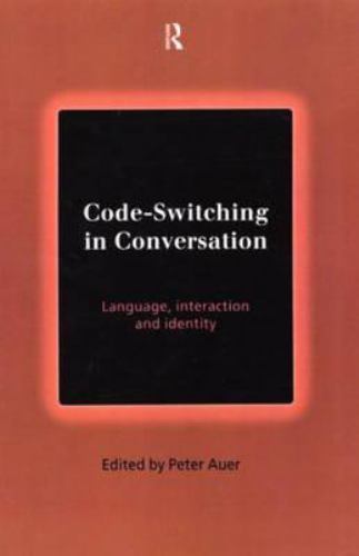 Code-Switching in Conversation : Language, Interaction and Identity by ...