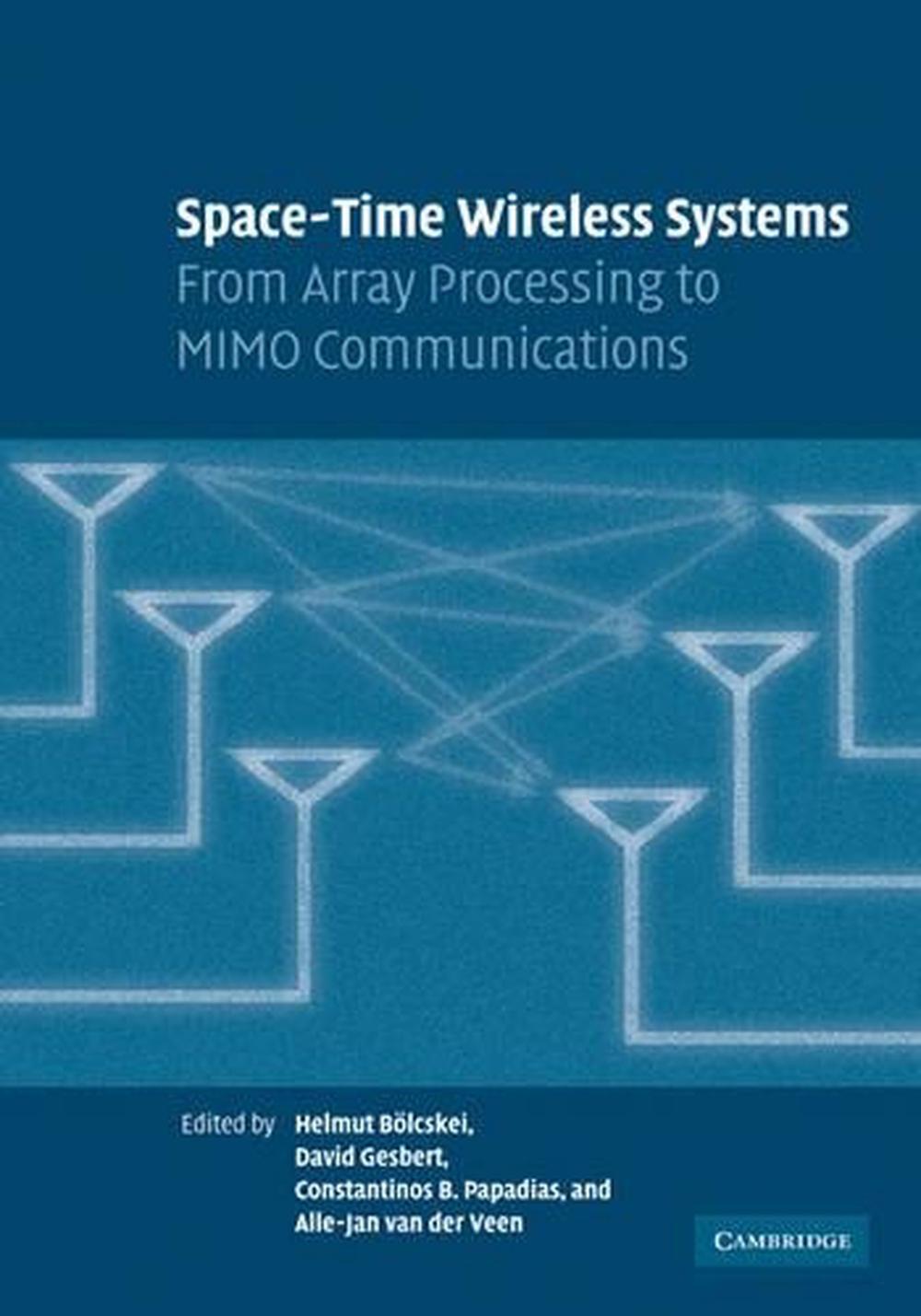 Space-Time Wireless Systems: From Array Processing to MIMO ...
