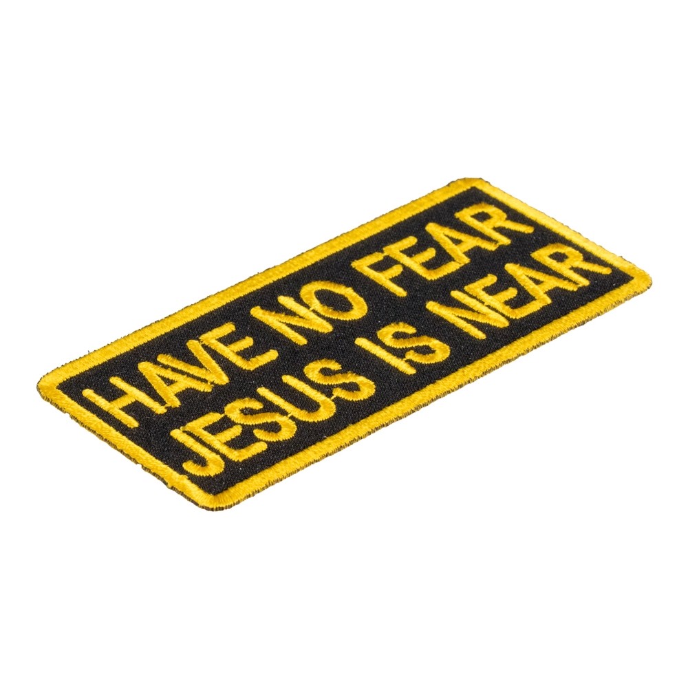 Have No Fear Jesus Is Near Patch, Christian Patches | eBay