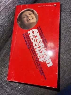 AMERICAN MISCHIEF By Alan Lelchuk *Excellent Condition* 9780451061850| eBay