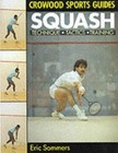 Squash: Technique, Tactics, Training; Crowo- paperback, Eric Sommers ...
