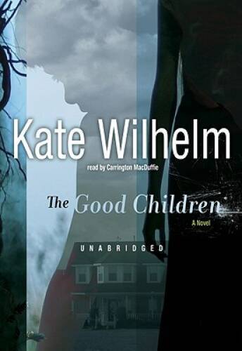 The Good Children (Library Edition) - Audio CD By Kate Wilhelm - VERY ...