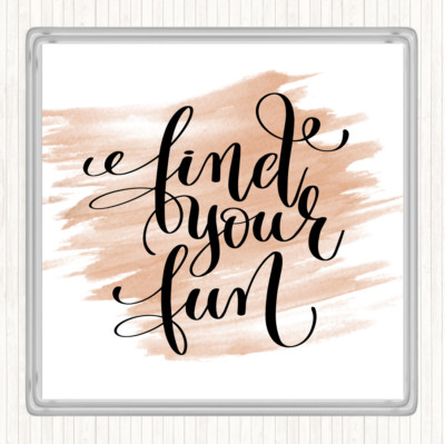 Watercolour Find Your Fun Quote Drinks Mat Coaster | eBay