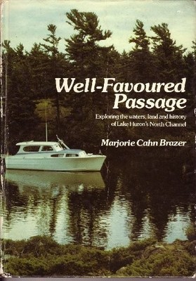 WELL-FAVOURED PASSAGE: EXPLORING THE WATERS, LAND, AND By Marjorie Cahn ...
