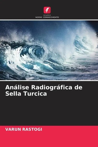 Varun Rastogi | Análise Radiográfica de Sella Turcica | Taschenbuch ...