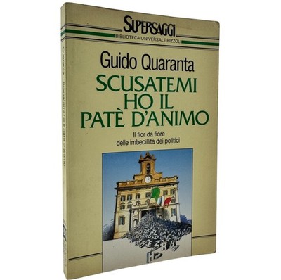 Guido Quaranta Scusatemi ho il paté d’animo BUR Supersaggi 1993 satira ...