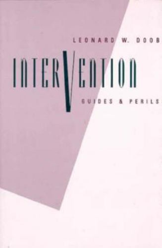 Interventions : Guides and Perils by Leonard William Doob (1993 ...