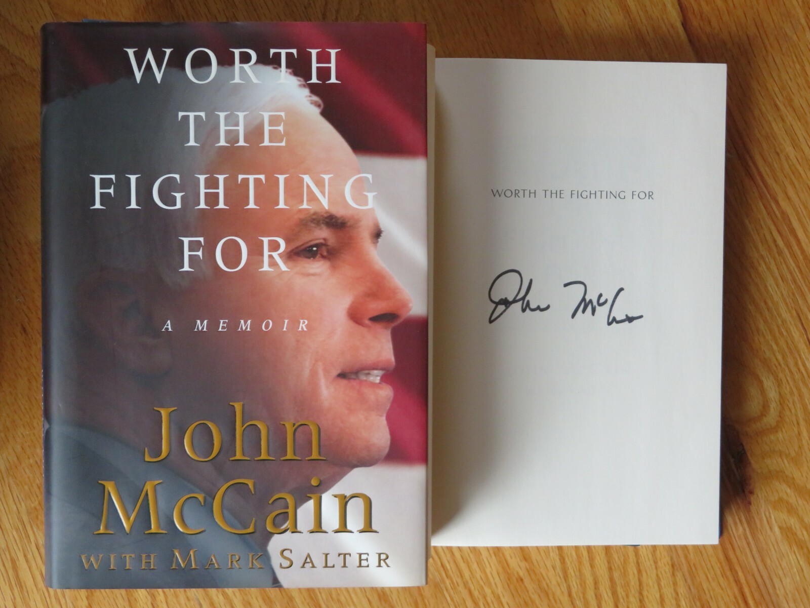 Senator JOHN McCAIN signed "WORTH THE FIGHTING FOR" 1st Edition Book ...