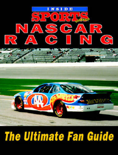 Inside Sports Magazine: Nascar Racing Ultimate Fan Guide - Paperback ...