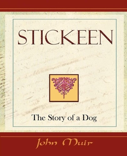 Stickeen - The Story of a Dog (1909) by John Muir (English) Paperback ...