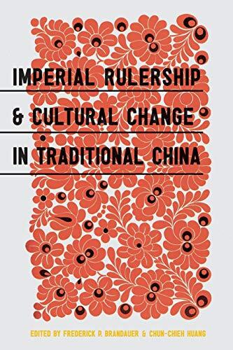Imperial Rulership and Cultural Change in Traditional China, Brandauer ...