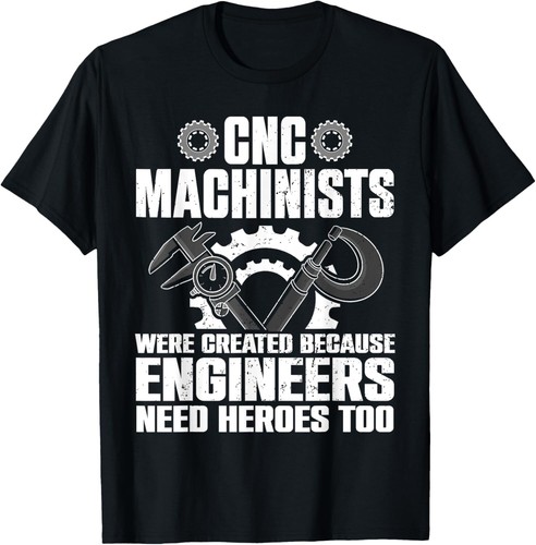 Funny CNC Machinist For Men Women Press Machine Operator Tee Gift ...