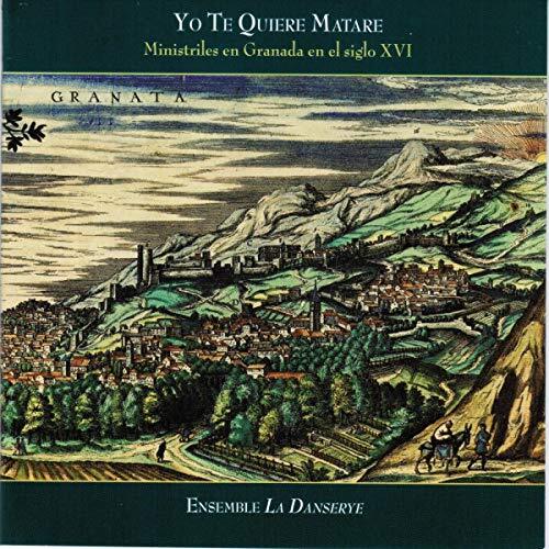 Yo Te Quiere Matare', Vento Bande IN 16th C, Ensemble La Dansereye ...