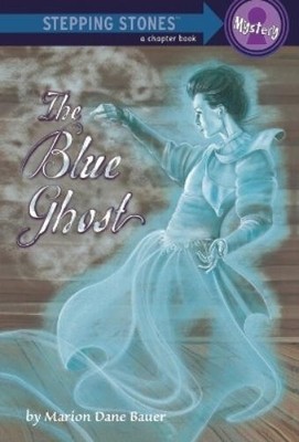 Marion Dane Bauer The Blue Ghost (Paperback) Stepping Stone Book ...
