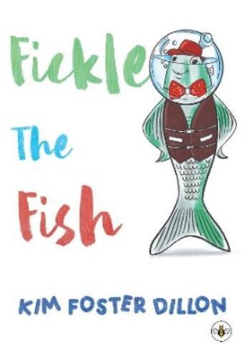 `Dillon, Kim Foster` Fickle The Fish BOOK NEW | eBay