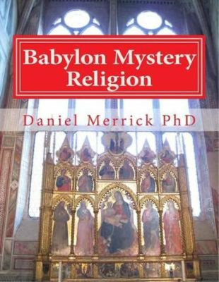 Daniel W Merrick Babylon Mystery Religion (Poche) | eBay