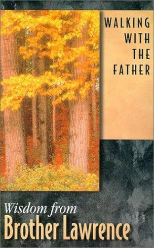 Walking With the Father: Wisdom from Brother - 9780932085214, Brother ...