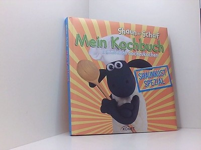 Shaun-das-Schaf - Mein Kochbuch, lammleicht nachzukochen: Shaunkost ...