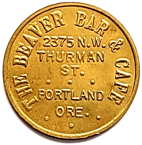 Good For 25c In Trade Trade Token The Beaver Bar & Cafe Portland Oregon ...