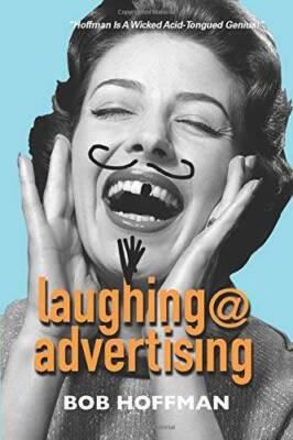 LaughingAdvertising - Paperback By Hoffman, Bob - GOOD 9780999230725| eBay