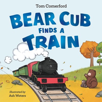 Tom Comerford Bear Cub Finds a Train (Copertina rigida) | eBay