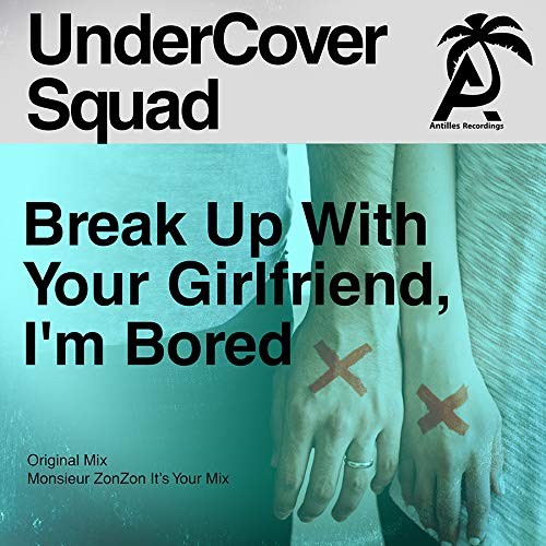 Undercover Squad Break Up With Your Girlfriend, I'm Bored (CD ...