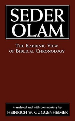 Seder Olam: The Rabbinic View of Biblical Chronology 9780765760210 | eBay