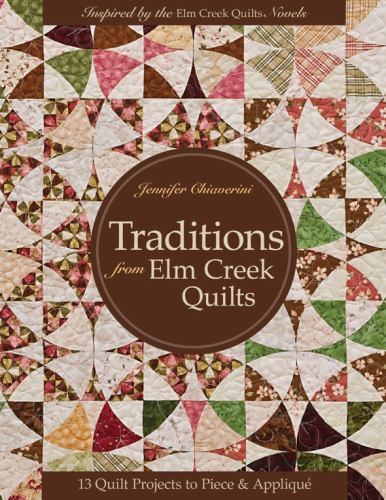 Traditions from Elm Creek Quilts by Jennifer Chiaverini (2011, Trade ...