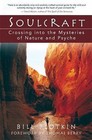 Soulcraft: Crossing into the Mysteries of Nature and Psyche, Bill ...