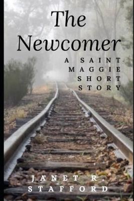 The Newcomer: A Saint Maggie Short Story by Stafford, Janet R. | eBay